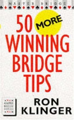Pre-Owned 50 More Winning Bridge Tips: 50 More Winning Bridge Tips ...