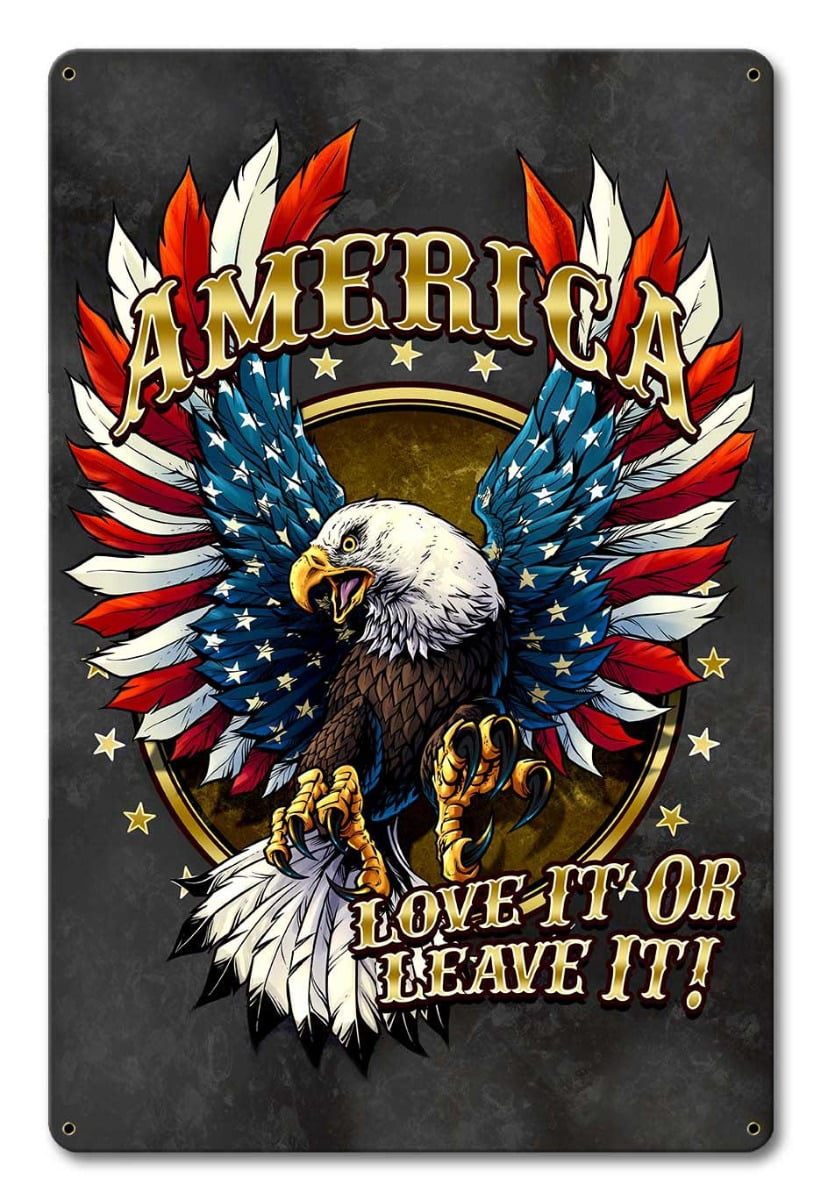 America Love It Or Leave It “Made in the USA with heavy gauge steel ...