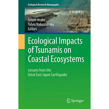 Ecological Impacts of Tsunamis on Coastal Ecosystems: Lessons from the ...