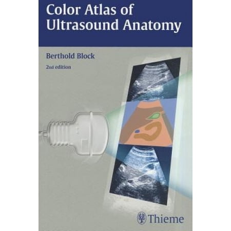Color Atlas of Ultrasound Anatomy - Walmart.ca