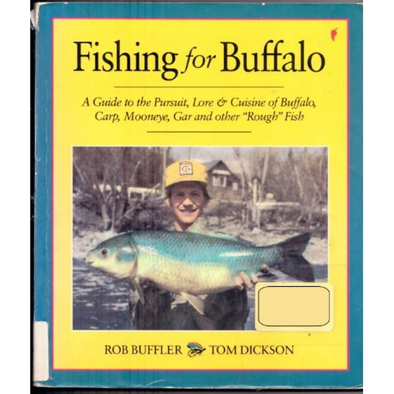 Pre-Owned Fishing for Buffalo : A Guide to the Pursuit, Lore, and ...