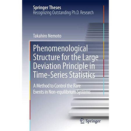 Phenomenological Structure for the Large Deviation Principle in Time ...
