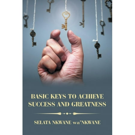 Basic Keys to Achieve Success and Greatness | Walmart Canada