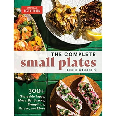 The Complete Cooking for Two Cookbook: 650 Recipes for Everything You ...