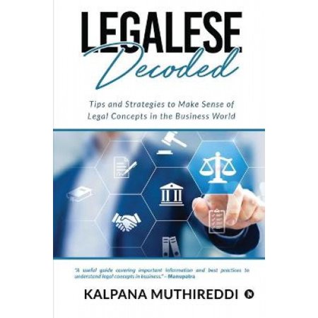 Legalese Decoded: Tips and Strategies to Make Sense of Legal Concepts ...