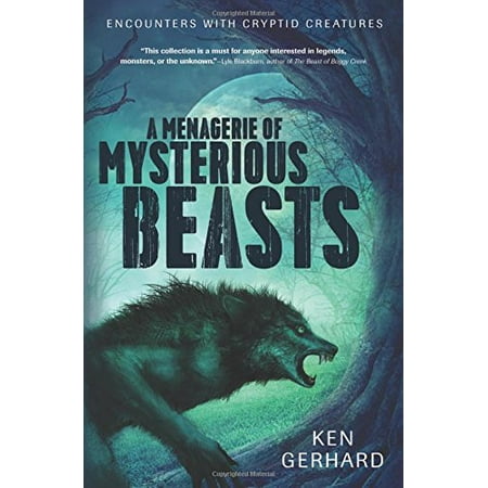 A Menagerie of Mysterious Beasts: Encounters with Cryptid Creatures | Walmart Canada