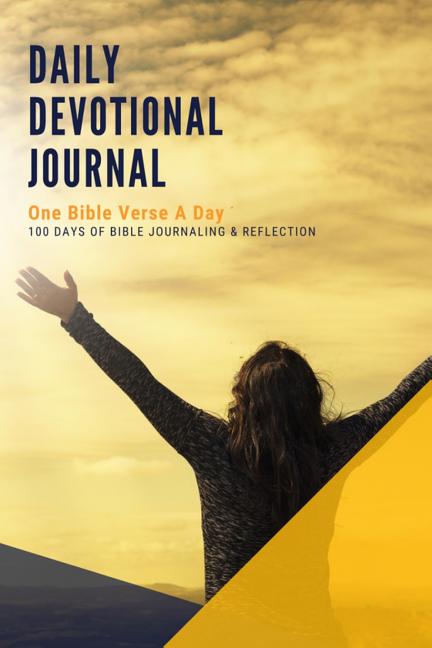 Daily Devotional Journal: One Bible Verse a Day - 100 Days of Bible ...