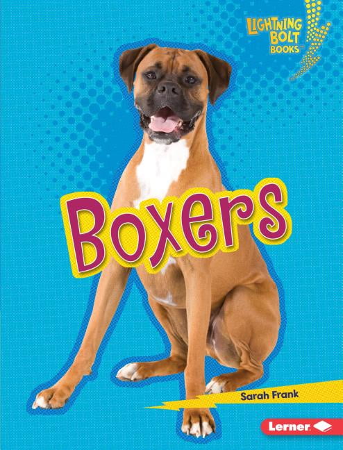 Lightning Bolt Books (R) -- Who's a Good Dog?: Boxers (Hardcover ...