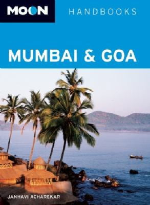 Pre-Owned Moon Mumbai and Goa (Moon Handbooks) (Paperback) 1598802410 ...