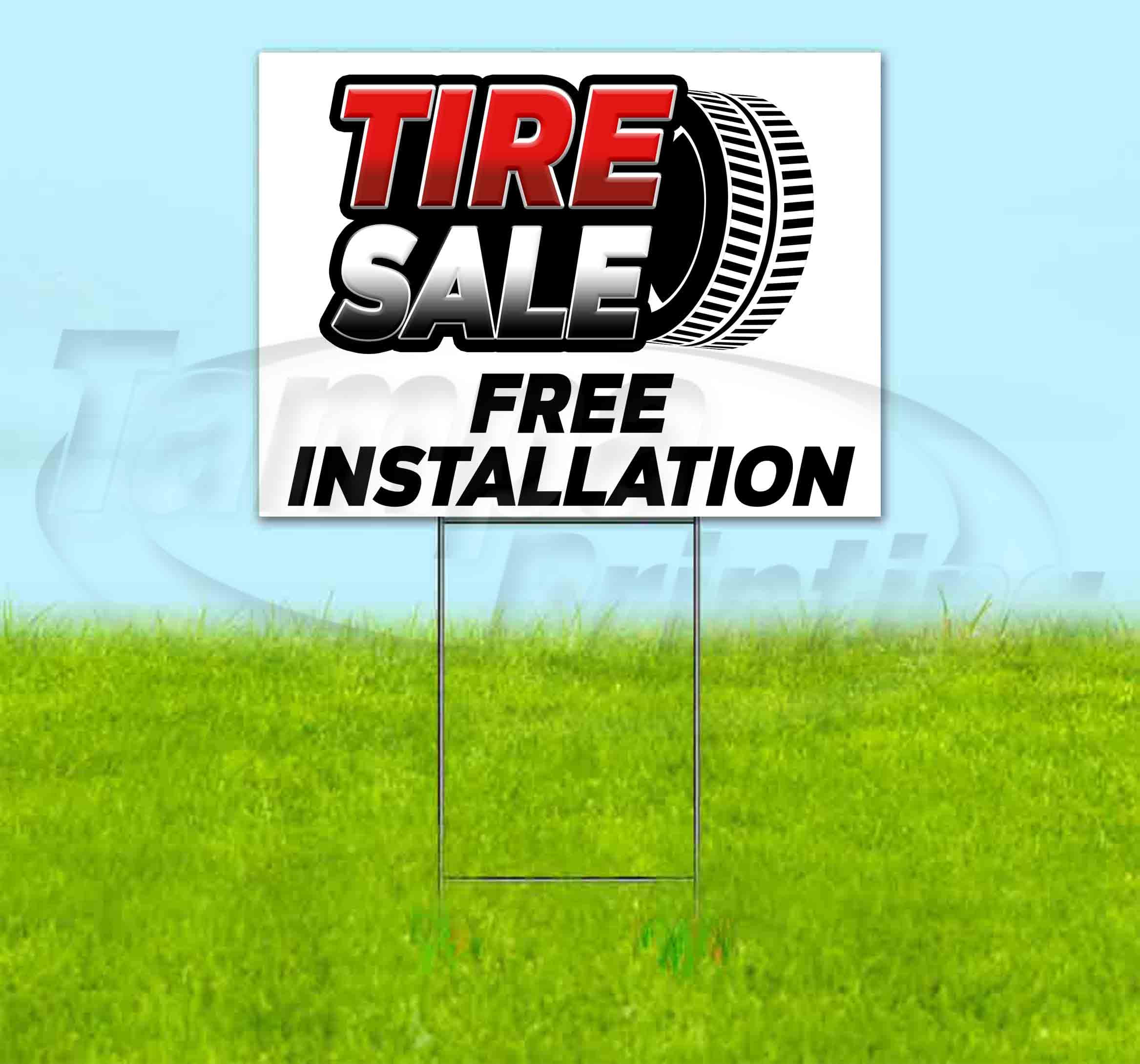 Tire Sale Free Installation (18" x 24") Yard Sign, Includes Metal Step ...