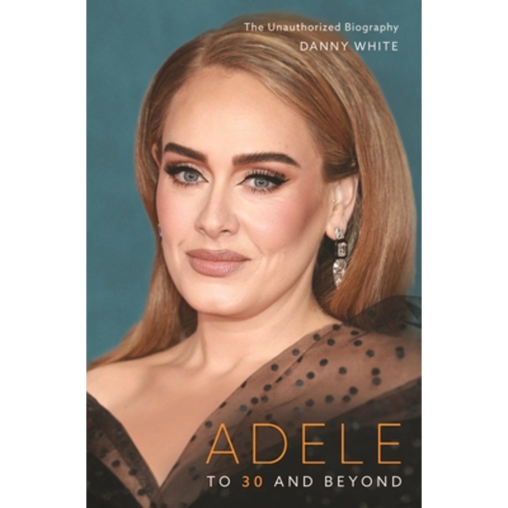 Pre-Owned Adele : To 30 and Beyond: The Unauthorized Biography (Hardcover) - Walmart.com