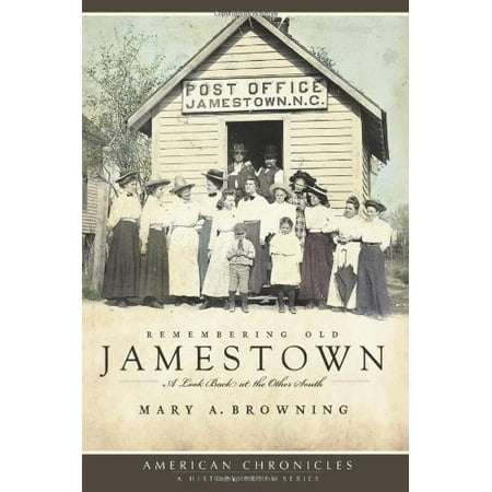 Remembering Old Jamestown:: A Look Back at the Other South (American ...