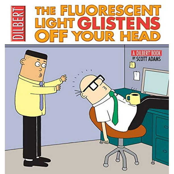 Dilbert Book Collections Graphi: The Fluorescent Light Glistens Off ...