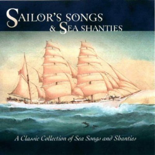 Sailor's Songs & Sea Shanties / Various - Walmart.com - Walmart.com