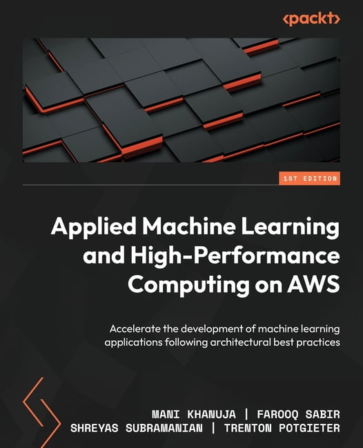 Applied Machine Learning and High-Performance Computing on AWS ...