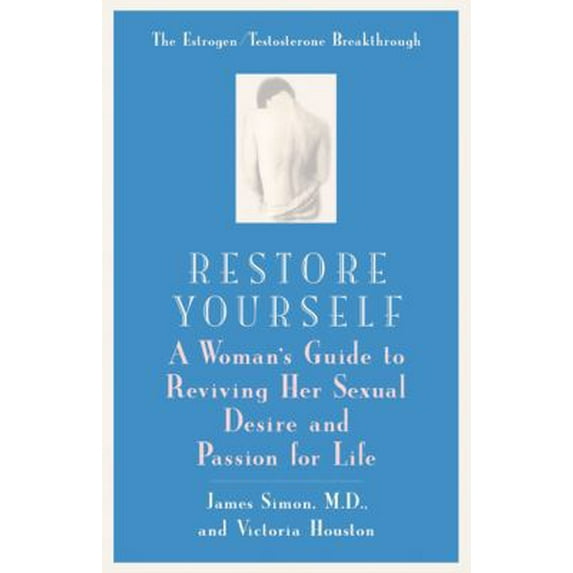 Pre-Owned Restore Yourself: A Woman's Guide to Reviving her Sexual ...