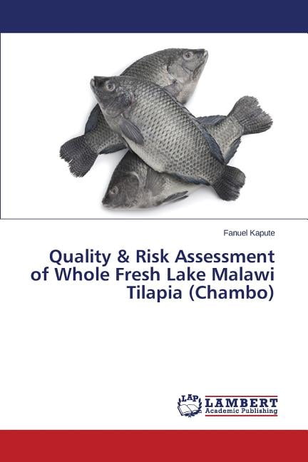 Quality & Risk Assessment of Whole Fresh Lake Malawi Tilapia (Chambo ...