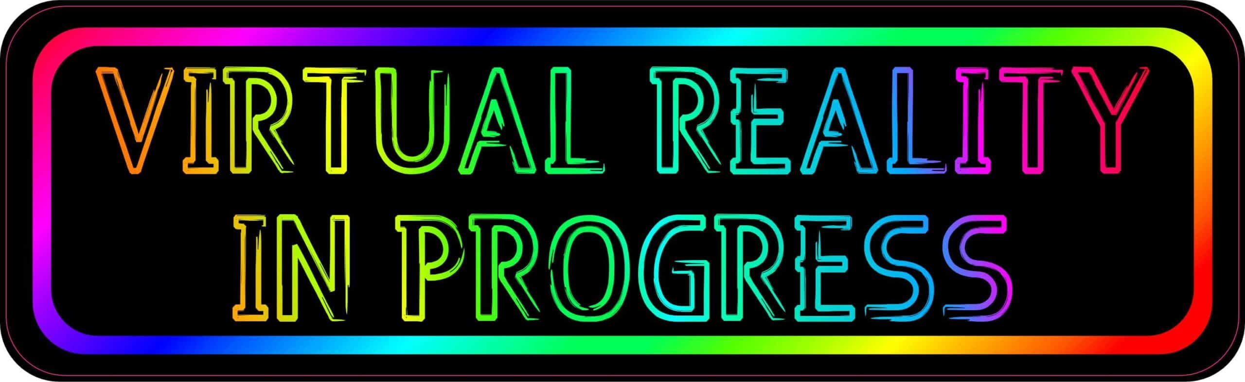 StickerTalk Virtual Reality in Progress Vinyl Sticker, 10 inches x 3 ...
