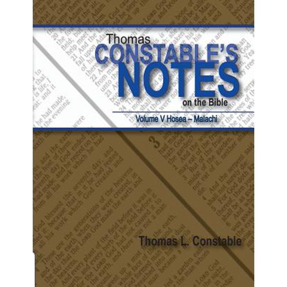 Thomas Constable Notes on the Bible : Volume V Hosea- Malachi - Walmart ...