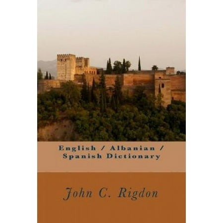 English / Albanian / Spanish Dictionary (Wordsrus Bi-Lingual ...