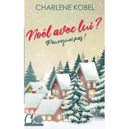 Noel avec lui ? Pourquoi pas ! [French] | Walmart Canada