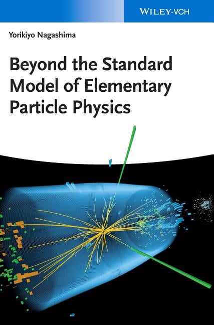Beyond the Standard Model of Elementary Particle Physics (Hardcover ...