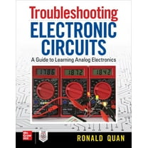 Electronics for Beginners: A Practical Introduction to Schematics, Circuits, and ...