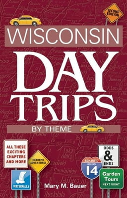 Pre-Owned Wisconsin Day Trips by Theme (Wisconsin Day Trip by Theme ...