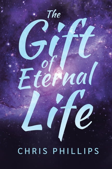 The Gift of Eternal Life (Paperback) - Walmart.com - Walmart.com