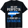 100% Cotton No Soy Perfecta Pero Soy Catracha Honduras Flag Map Gift T ...