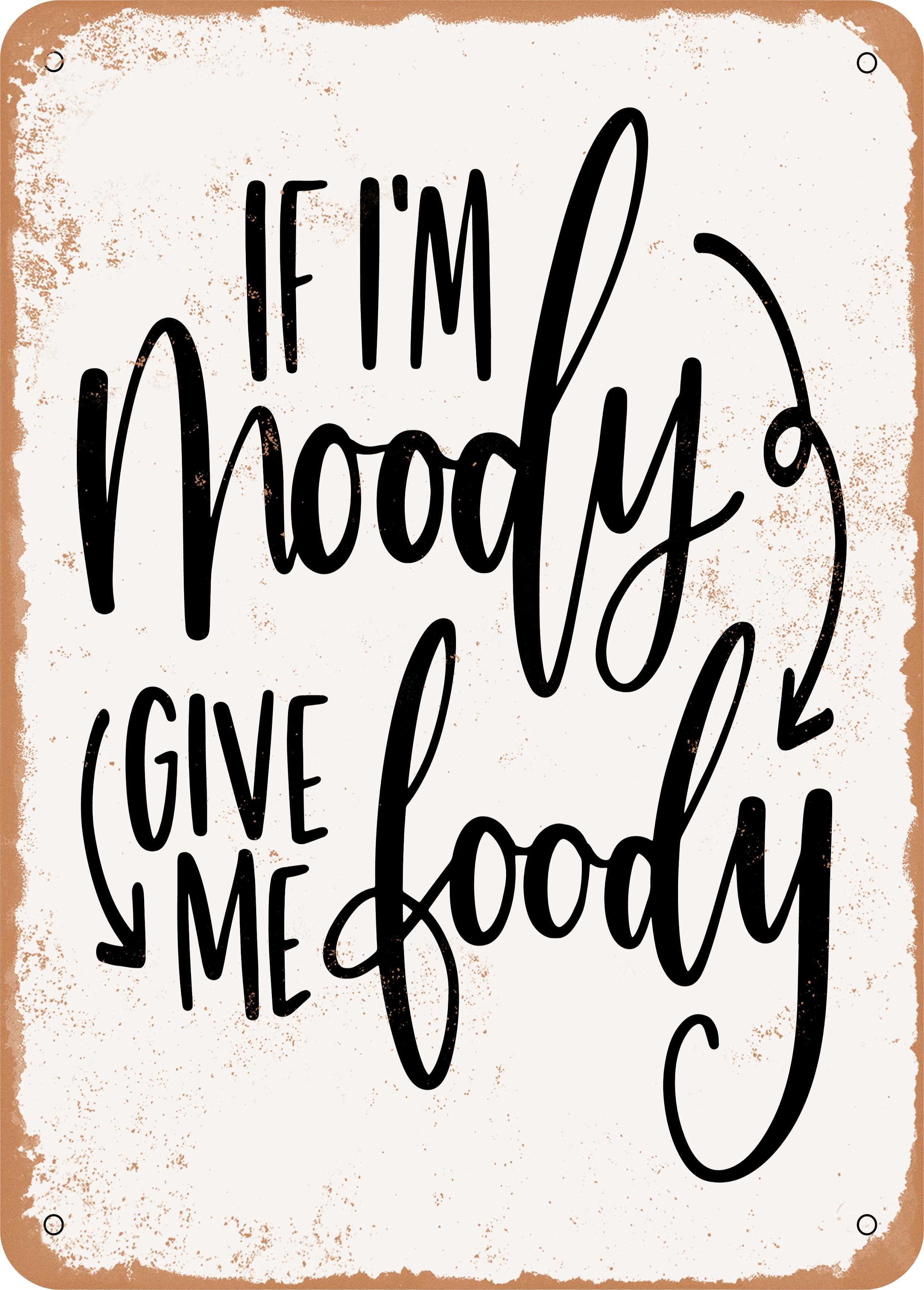 9 x 12 METAL SIGN - Moody Foody - Vintage Rusty Look - Walmart.com
