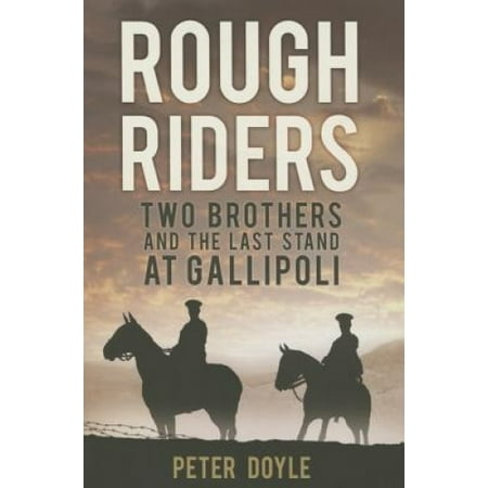 Rough Riders: Two Brothers and the Last Stand at Gallipoli | Walmart Canada