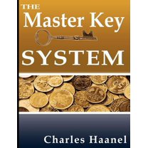 The Complete Master Key System (Now Including 28 Chapters), (Paperback ...