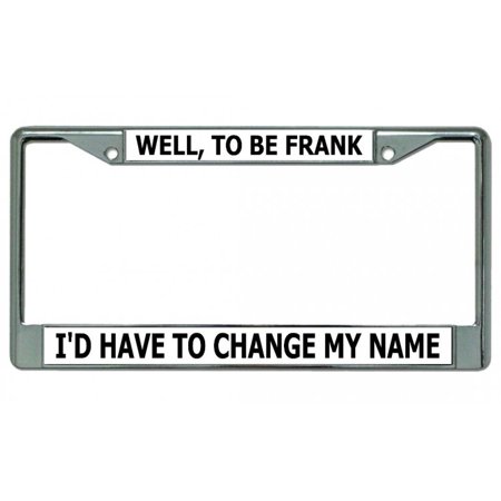 Well To Be Frank Chrome License Plate Frame | Walmart Canada