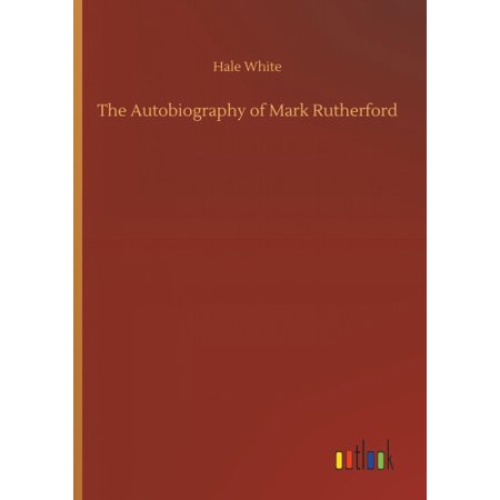The Autobiography of Mark Rutherford | Walmart Canada