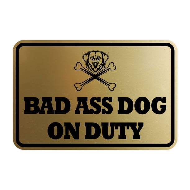 Signs ByLITA Classic Framed Bad Ass Dog on Duty Sign (Brushed Gold ...
