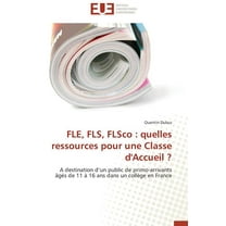 FLE, FLS, FLSco : quelles ressources pour une Classe d'Accueil ...