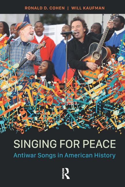 Singing for Peace : Antiwar Songs in American History (Hardcover ...