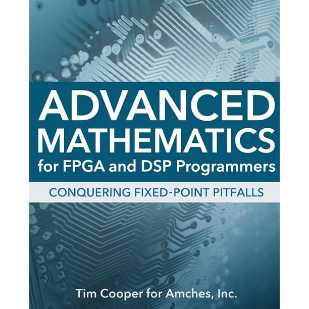 Advanced Mathematics for FPGA and DSP Programmers - Walmart.com
