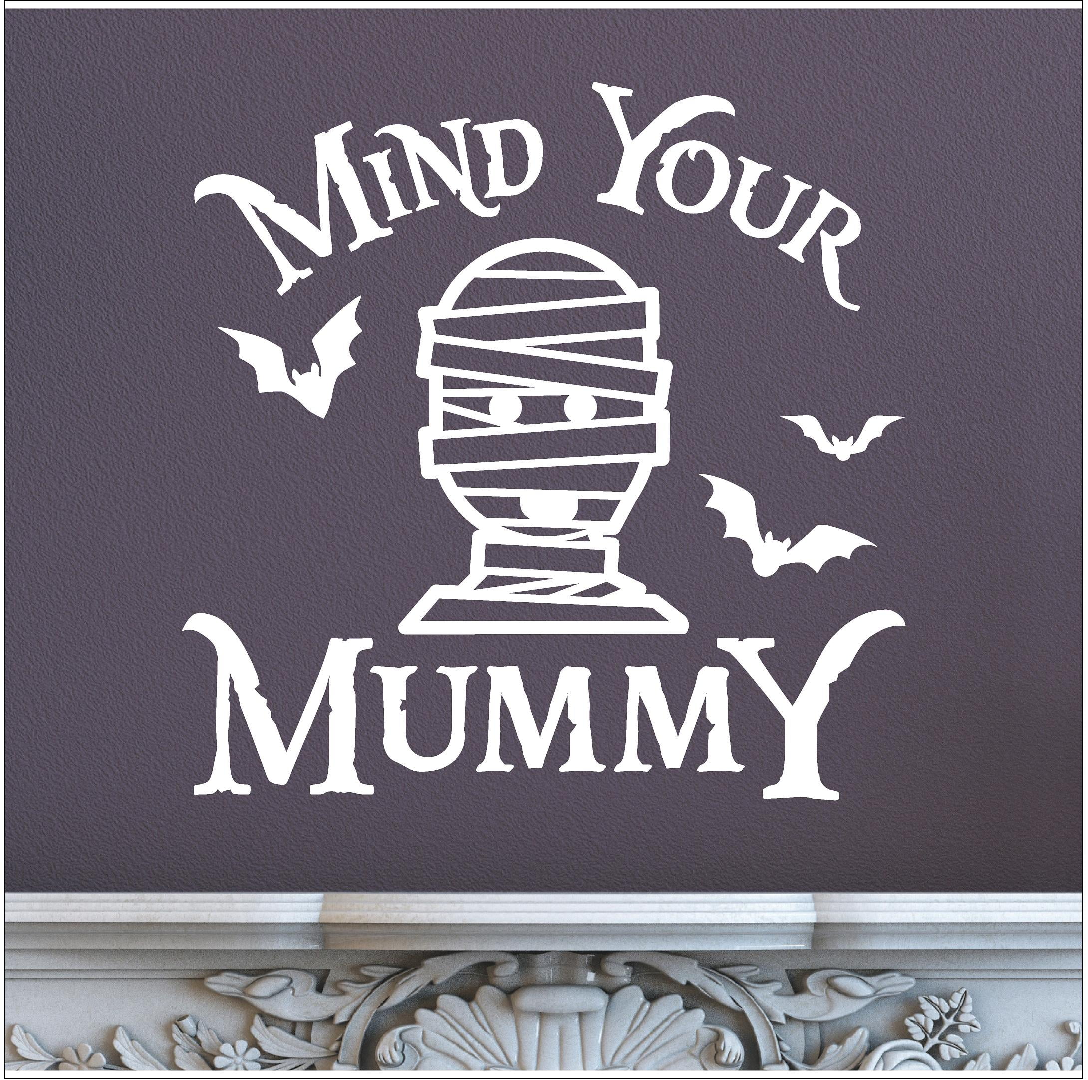 Halloween Mind Your Mummy Vinyl Lettering wall decal (20"H x 20"L White ...
