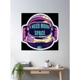 Astronaut I Need More Space Poster Wall Art, Modern Wall Decor For ...