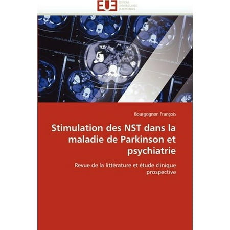 Stimulation Des Nst Dans La Maladie de Parkinson Et Psychiatrie ...