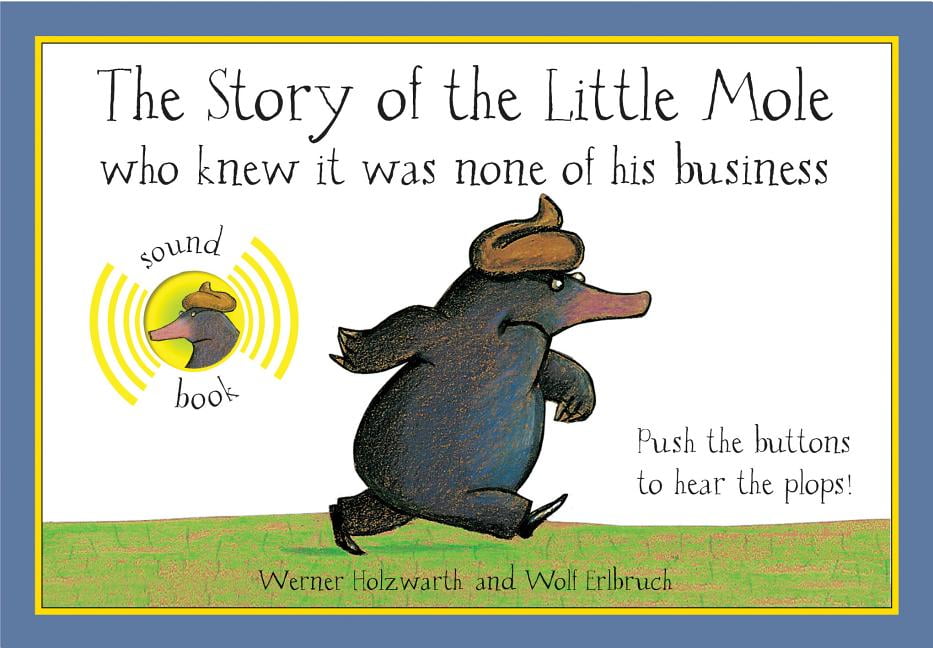 The Story of the Little Mole Who Knew It Was None of His Business ...