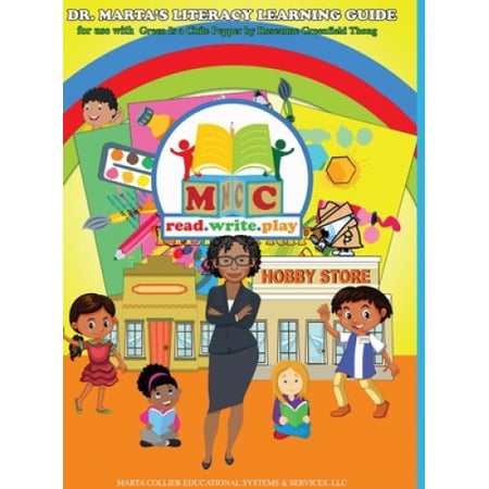 Dr. Marta's Literacy Learning Guide For Use With Green Is a Chile ...