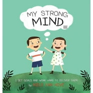 My Strong Mind: A Story about Developing Mental Strength (Hardcover ...