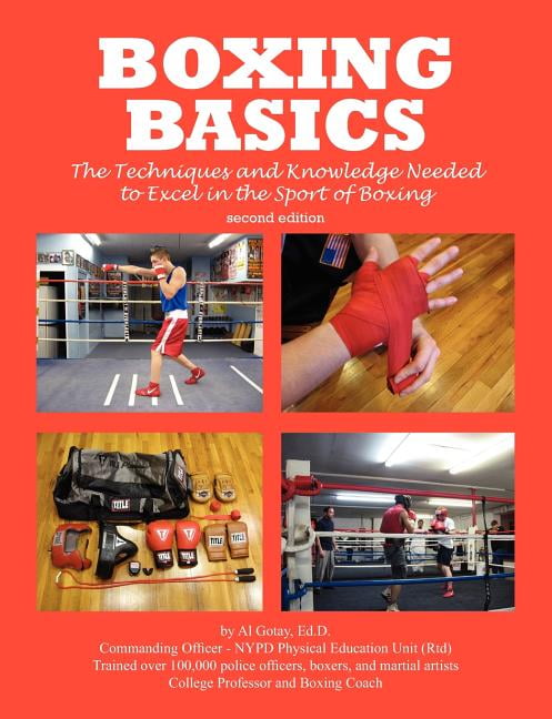 Boxing Basics : The Techniques and Knowledge Needed to Excel in the ...