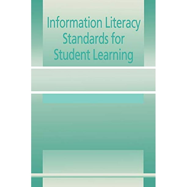 Information Literacy Standards for Student Learning - Walmart.ca