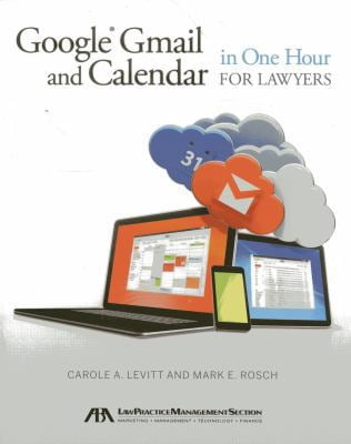 Pre-Owned Google Gmail and Calendar in One Hour for Lawyers (Paperback ...