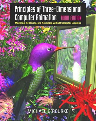 Pre-Owned Principles of Three-Dimensional Computer Animation: Modeling, Rendering, and Animating ...