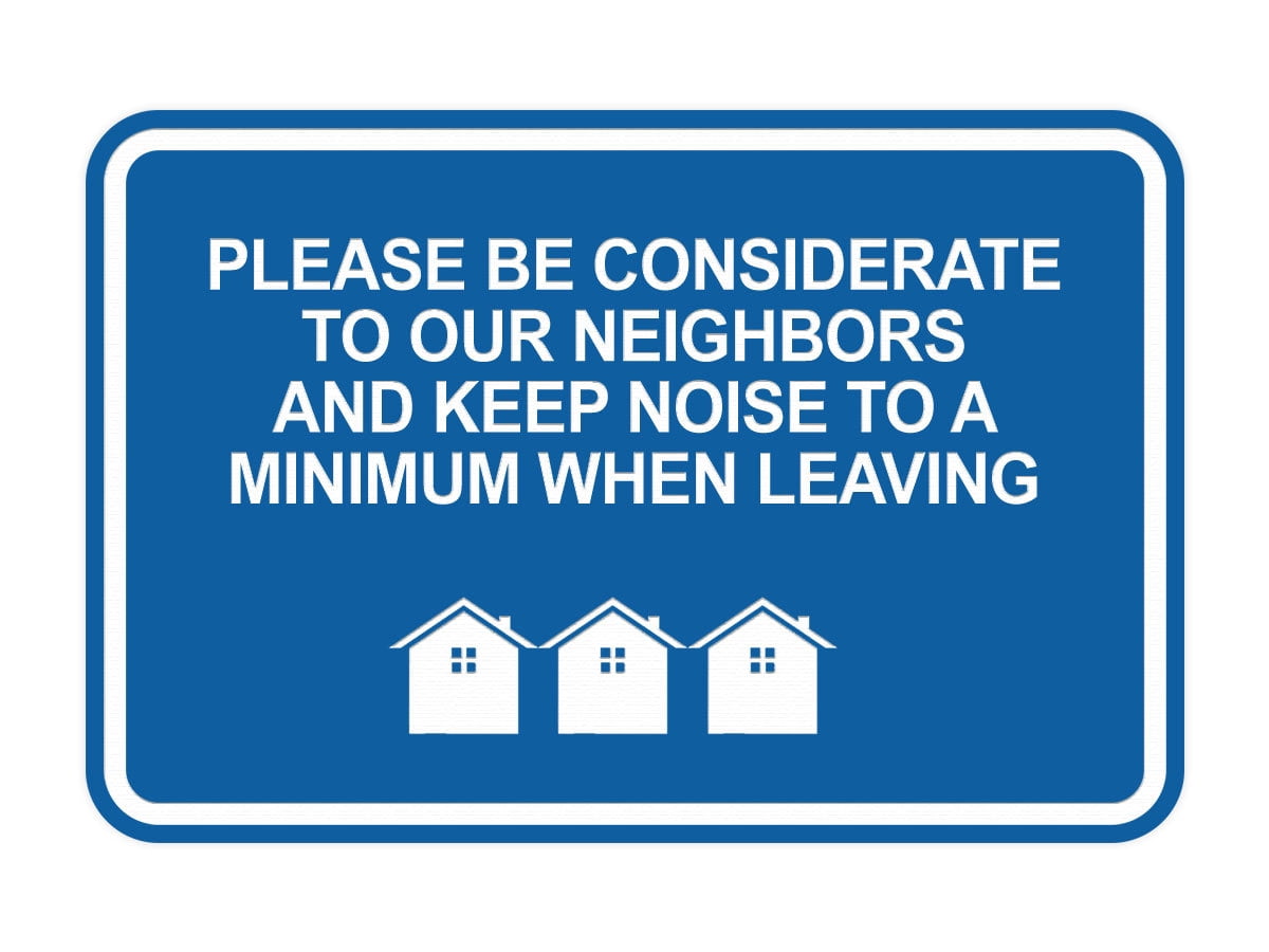 Signs ByLITA Classic Framed, Please Be Considerate to Our Neighbors and ...